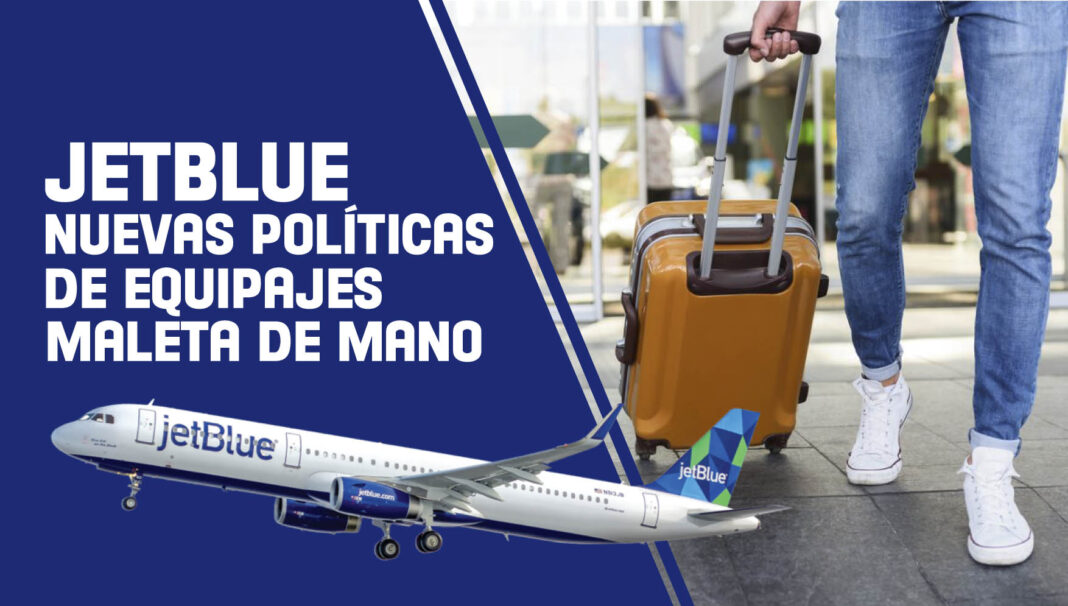 JetBlue anuncia nuevas Políticas de Equipaje - Maletas de Mano (Turismo ...